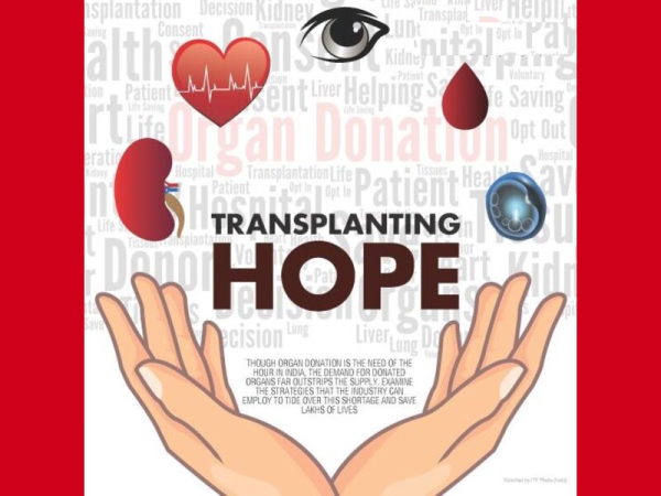 Transplanting hope: Tackling India’s organ shortage challenge ...